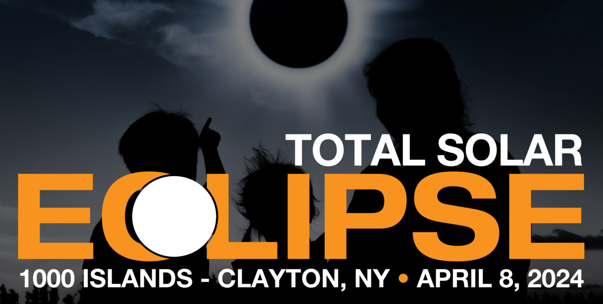 1000 Islands – Clayton NY – TOTAL SOLAR ECLIPSE EVENTS – Thousand ...